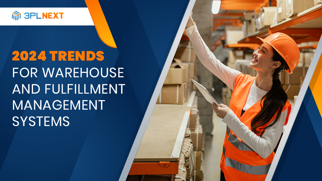 2024 Trends in Warehouse Management Systems - 3plnext