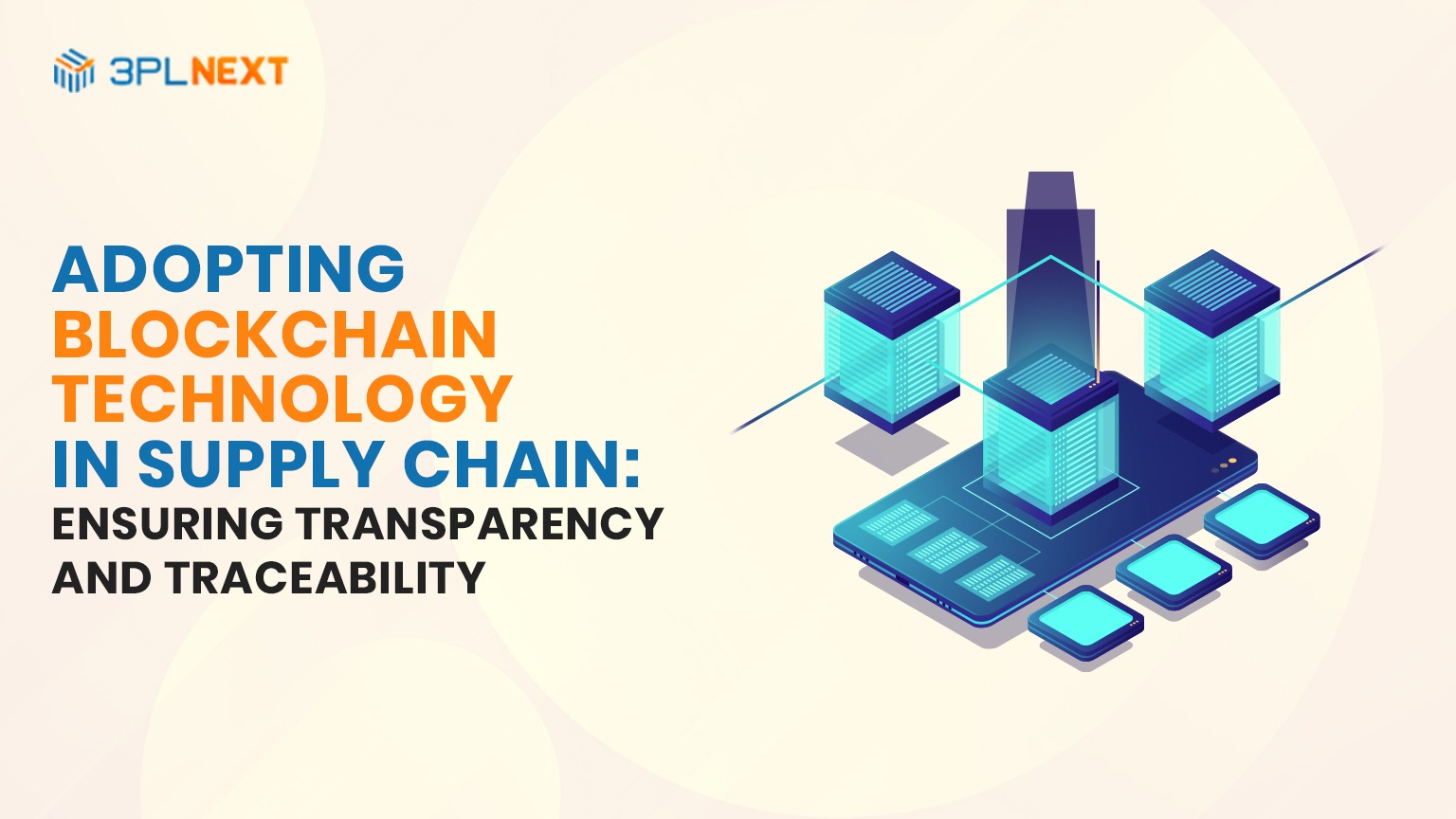 Blockchain in Supply Chain: Ensuring Transparency - 3plnext