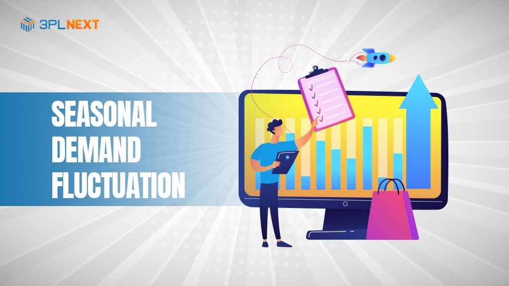 Managing Seasonal Demand Fluctuation in Warehouse - 3plnext