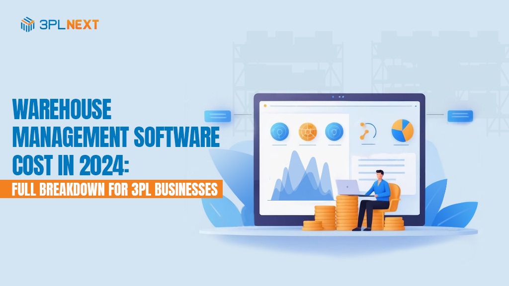 Warehouse Management Software Cost in 2024: 3PL Guide - 3plnext